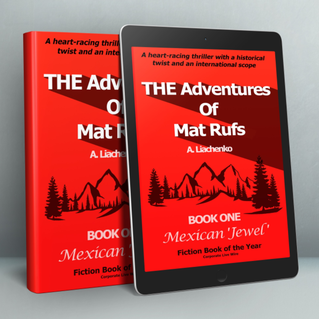 The Adventures of Mat Rufs: Book 1: Mexican Jewel : The Fiction Addiction